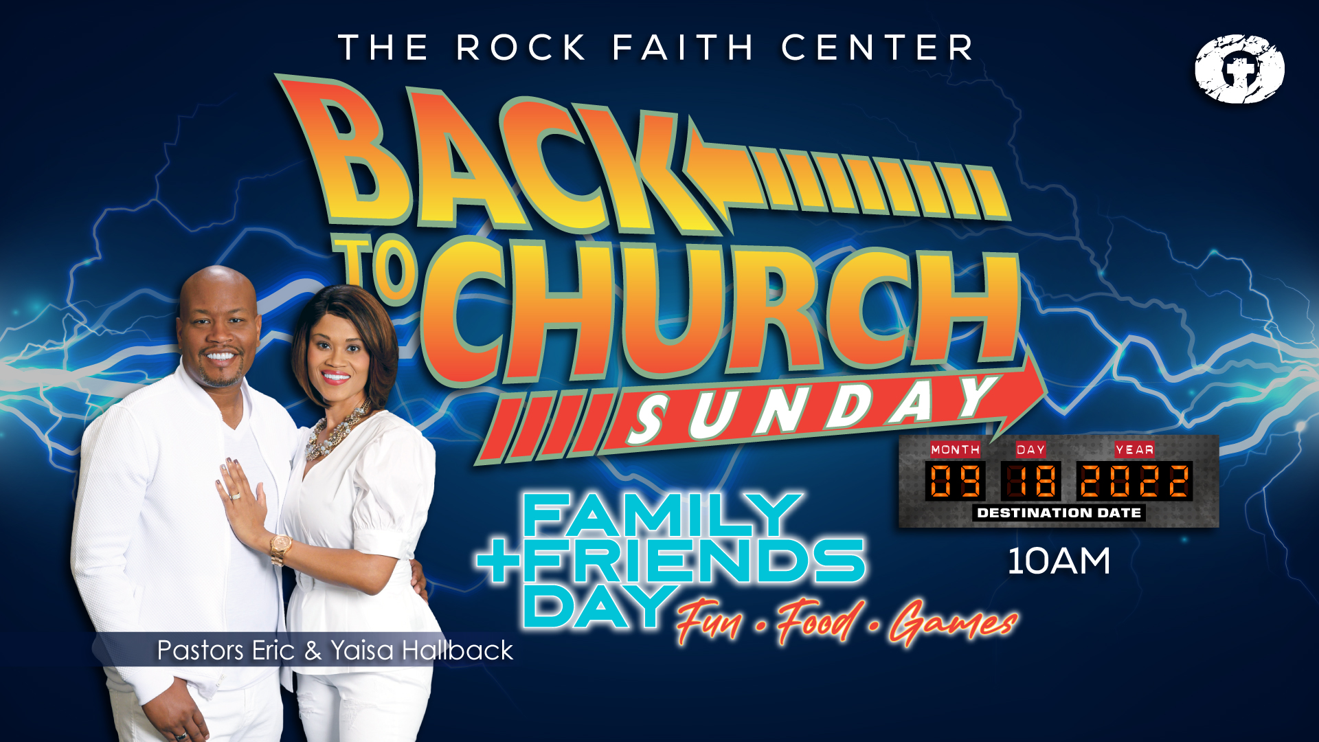 BACK TO CHURCH SUNDAY & FAMILY AND FRIENDS DAY | Rock Faith Center ...